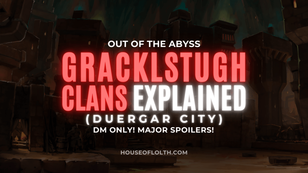 Gracklstugh (Duergar City) Clans Out of the Abyss Explained - House Of ...